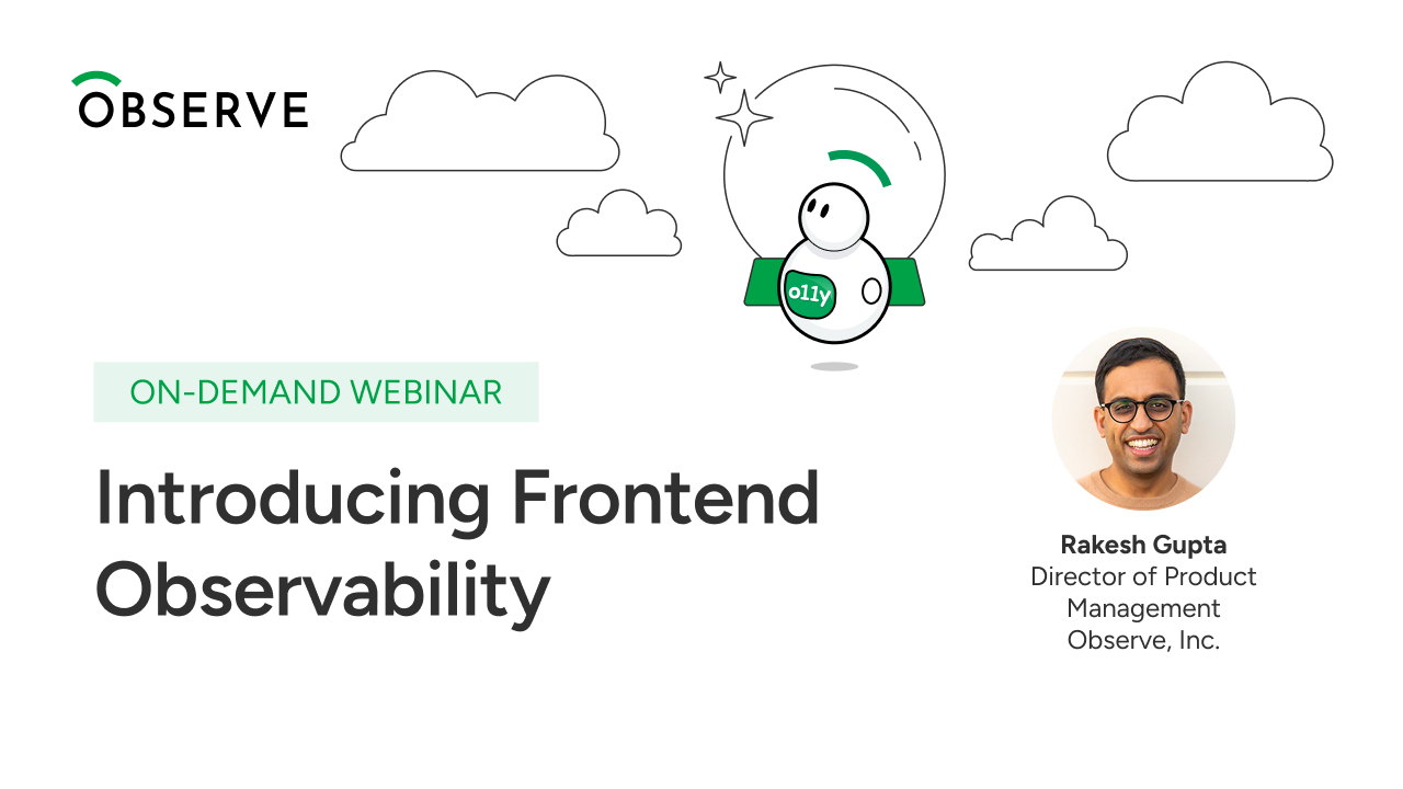 Product Launch Webinar: Introducing Frontend Observability
